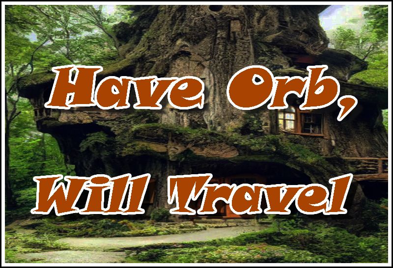 Have Orb, Will Travel - Details
